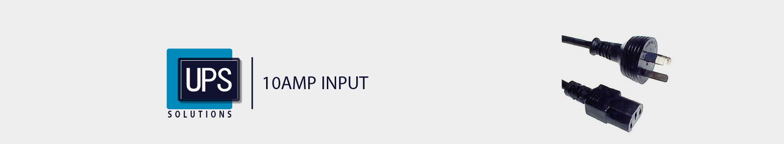 10Amp Input Cables For Sale Online Australia | UPS Solutions🔌